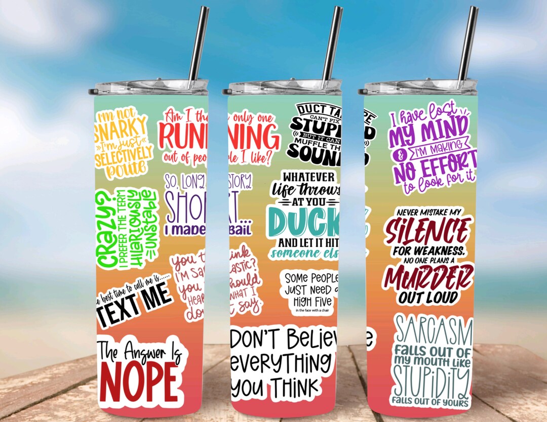 Funny Sticker Tumbler Design for 20oz Skinny Tumbler | Funny Sticker ...