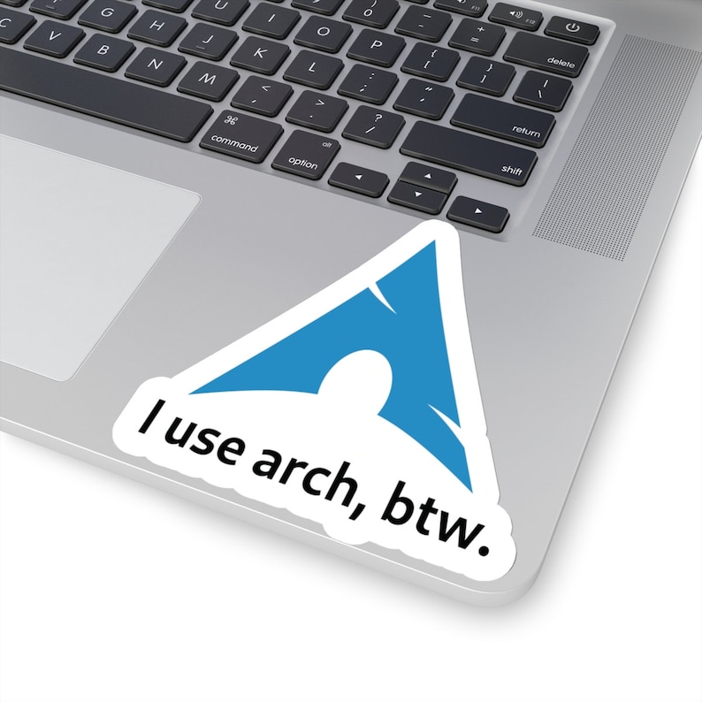 I Use Arch, Btw Vinyl Sticker - Kiss-cut, Perfect for Laptops ...