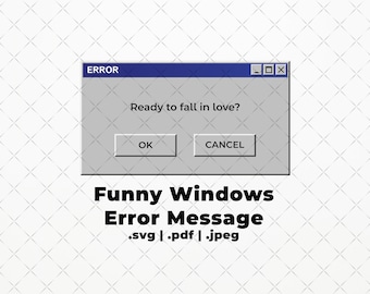 Funny Windows Error Message SVG PDF JPEG | Funny | Microsoft Windows ...