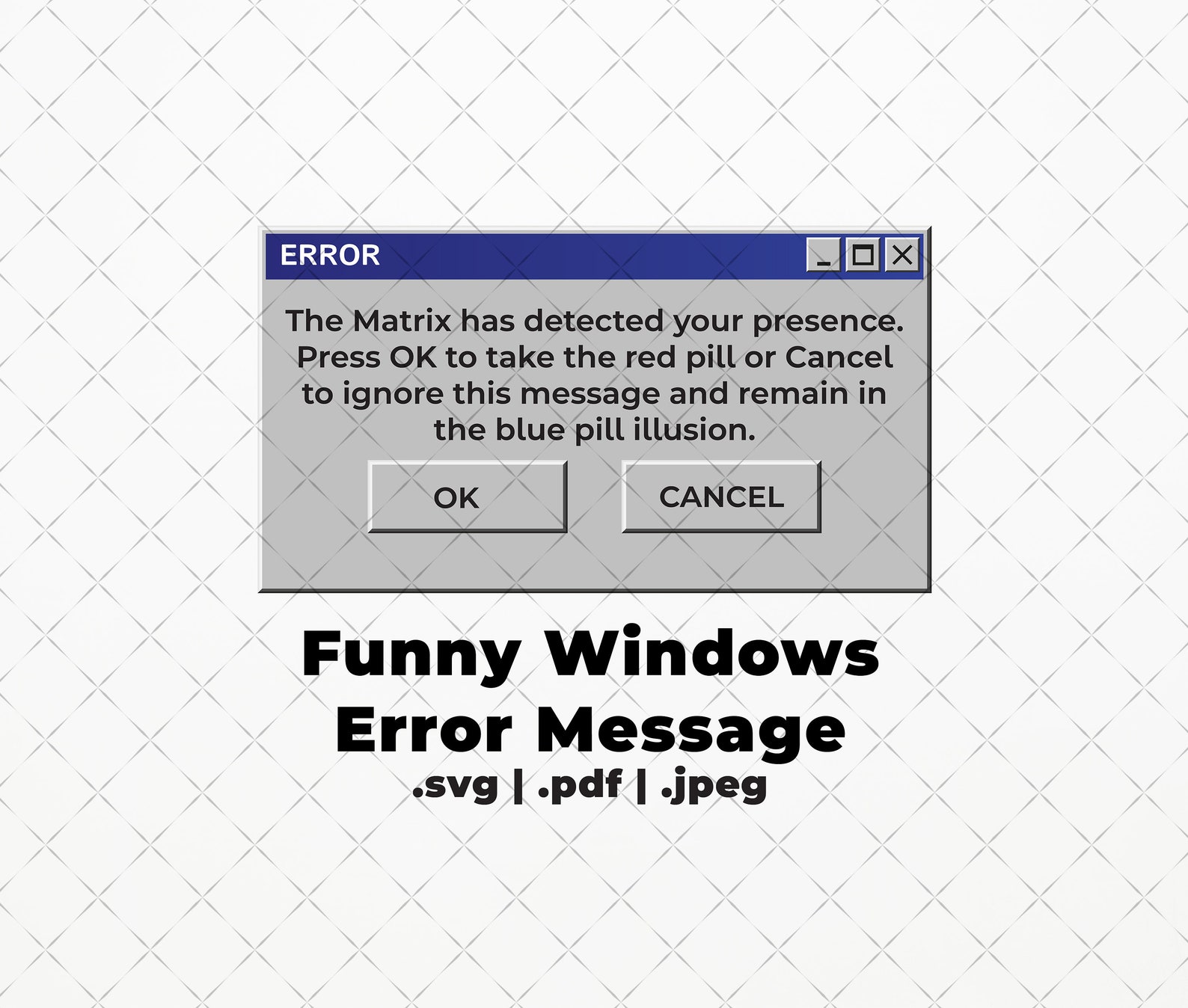Funny Windows Error Message SVG PDF JPEG Funny Microsoft Windows T ...