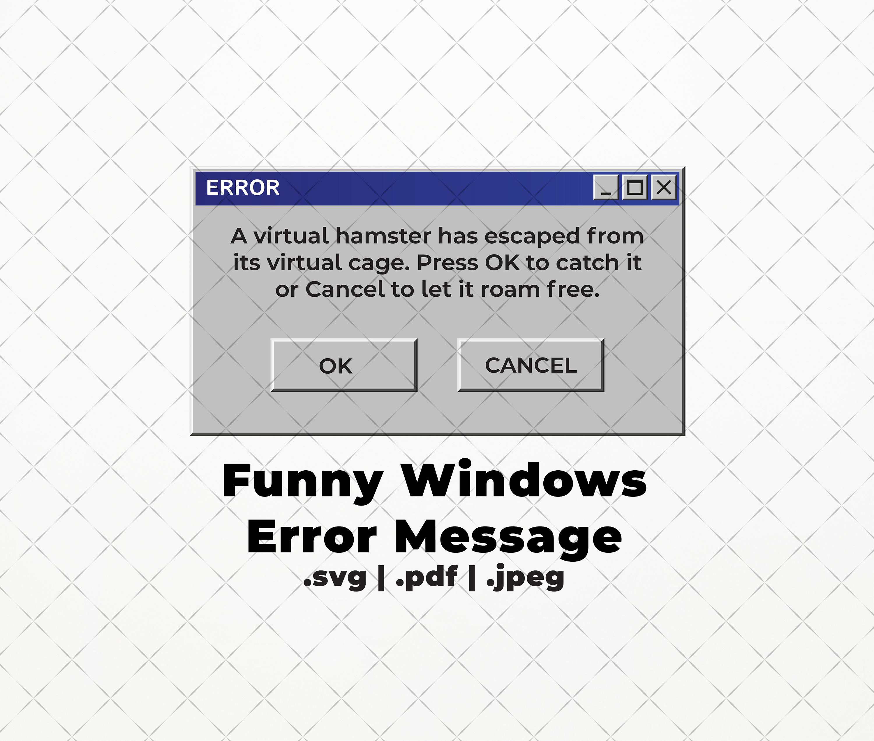Funny Windows Error Message SVG PDF JPEG Funny Microsoft Windows T ...