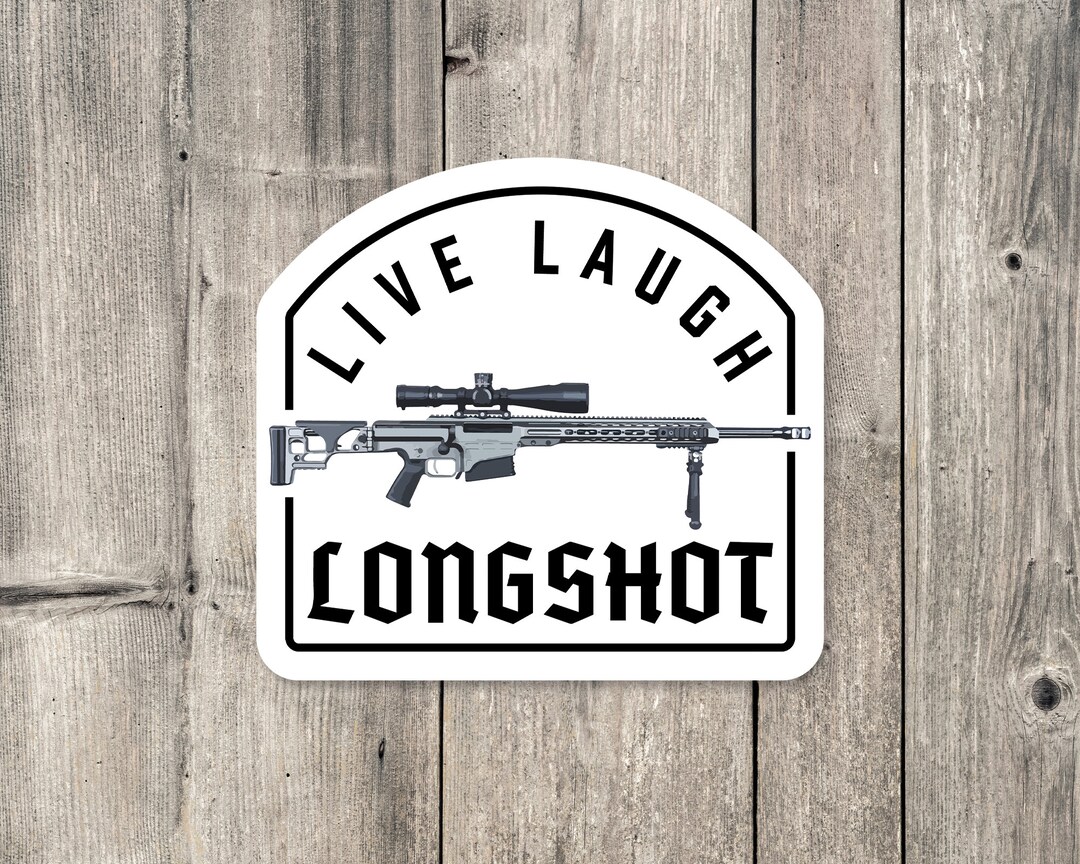 Live Laugh Long Shot Sticker Car Sticker Window Decal Rifle Sticker ...
