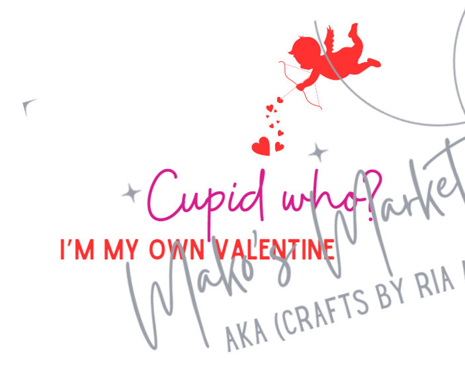Cupid Who? Valentine's Day PNG Designs Bundle I'm My Own Valentine - Etsy