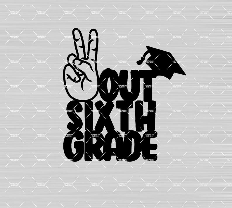 Peace Out 6th Grade SVG, Graduation SVG, Graduation Cake Topper SVG ...
