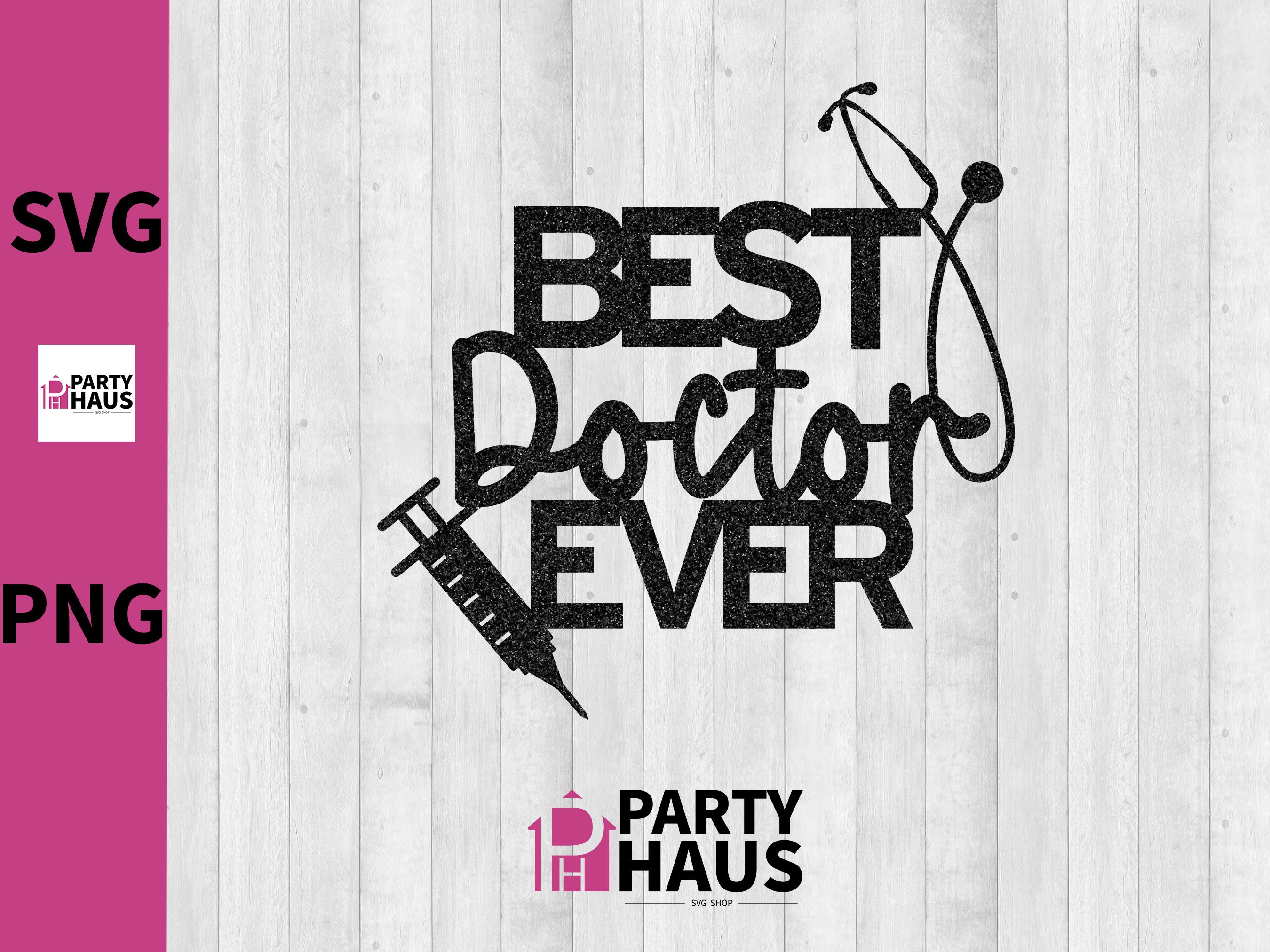 Best Doctor Ever Cake Topper Svg, Doctor Grad Svg Png, Graduation Party ...