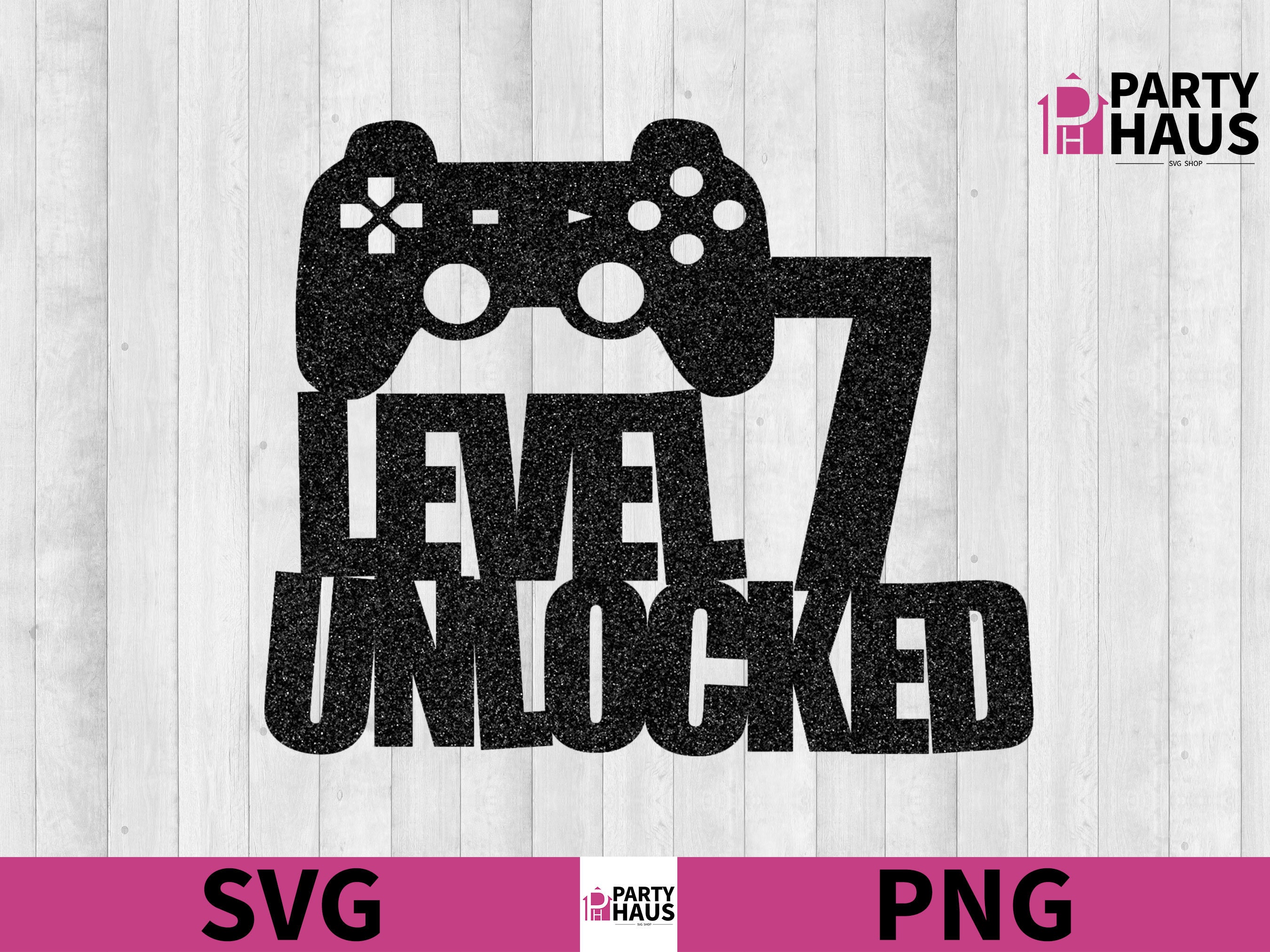 Level 7 Unlocked SVG, Gamer SVG, 7th Birthday Cake Topper SVG, Cake ...
