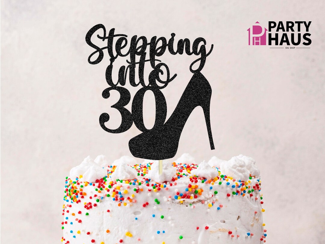 Stepping Into 30 Digital File, 30th Birthday SVG, 30th Bday Shirt ...
