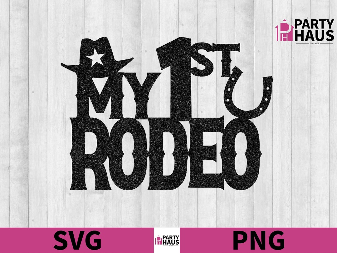 My 1st Rodeo Digital File SVG, Cowboy 1st Birthday Svg, Cowboy Hat ...