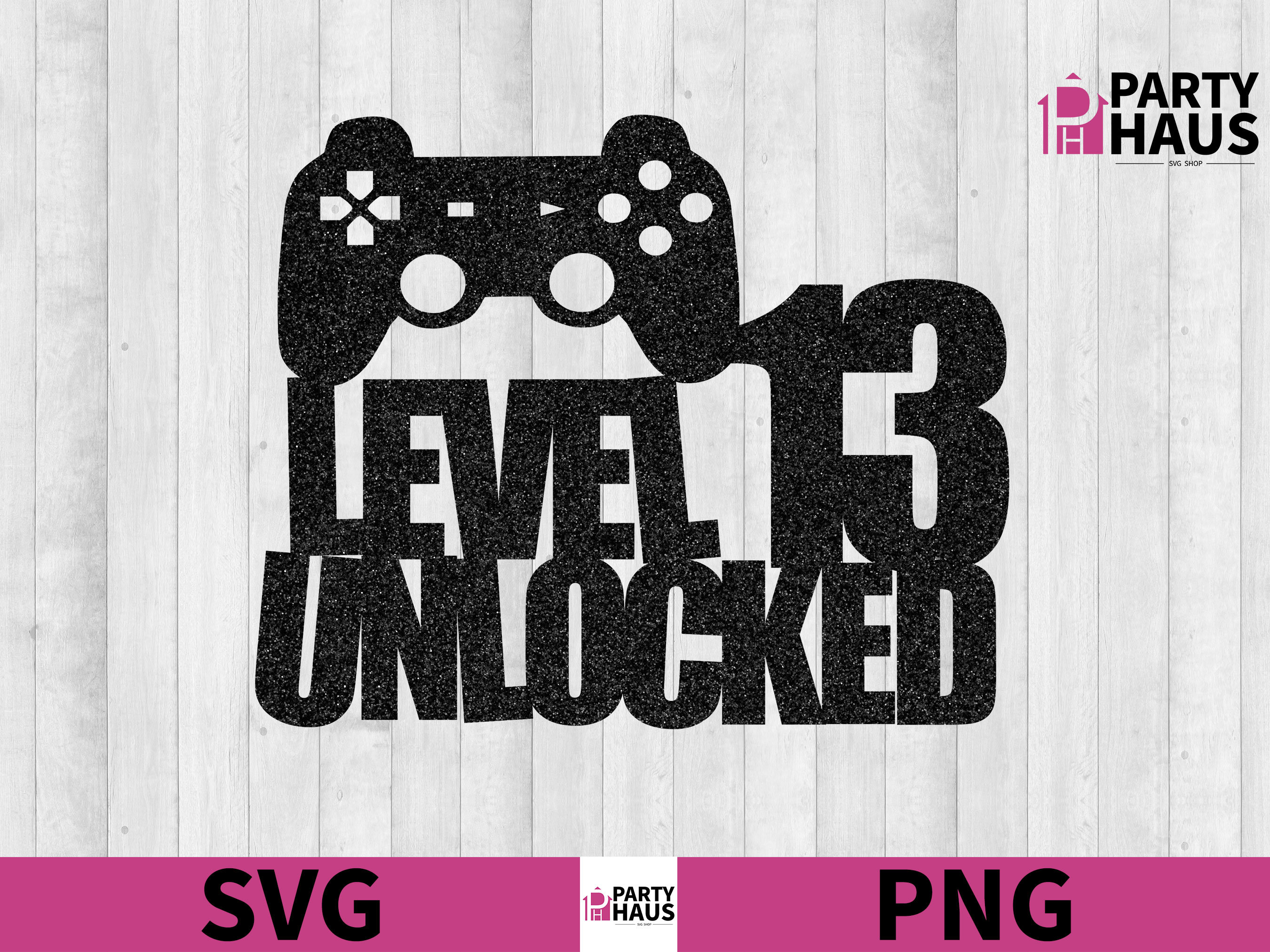 Level 13 Unlocked SVG, Gamer SVG, 13th Birthday Cake Topper SVG, Cake ...