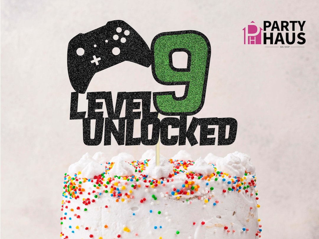 Level 9 Unlocked SVG, Gamer SVG, 9th Birthday Cake Topper SVG, Cake ...