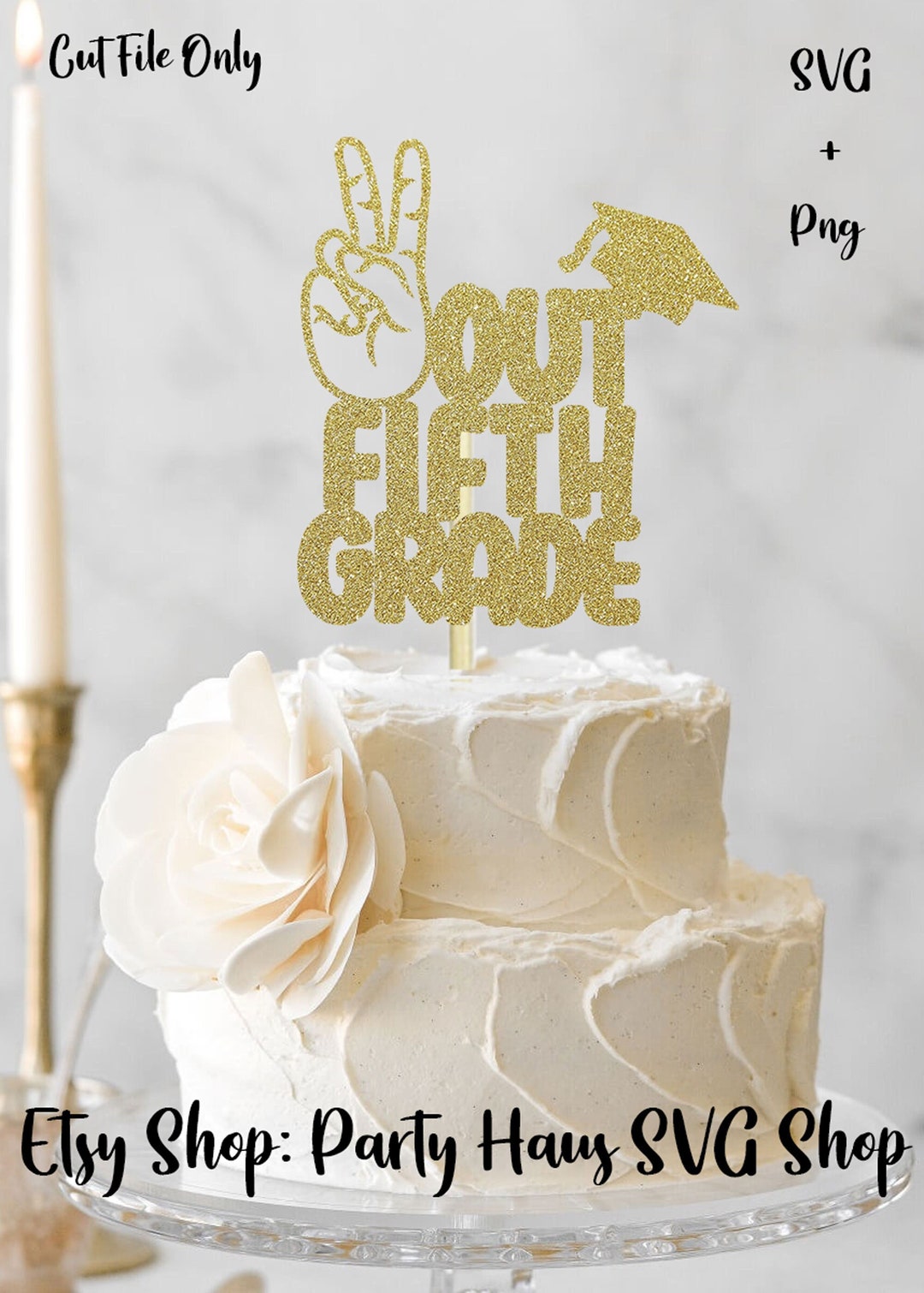 Peace Out 5th Grade SVG, Graduation SVG, Graduation Cake Topper SVG ...