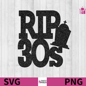 Rip 30s SVG, 40th Bday SVG, Halloween Birthday, SVG Cut File Cake ...