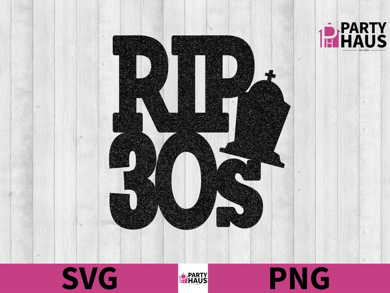 Rip 30s SVG 40th Bday SVG Halloween Birthday SVG Cut File - Etsy