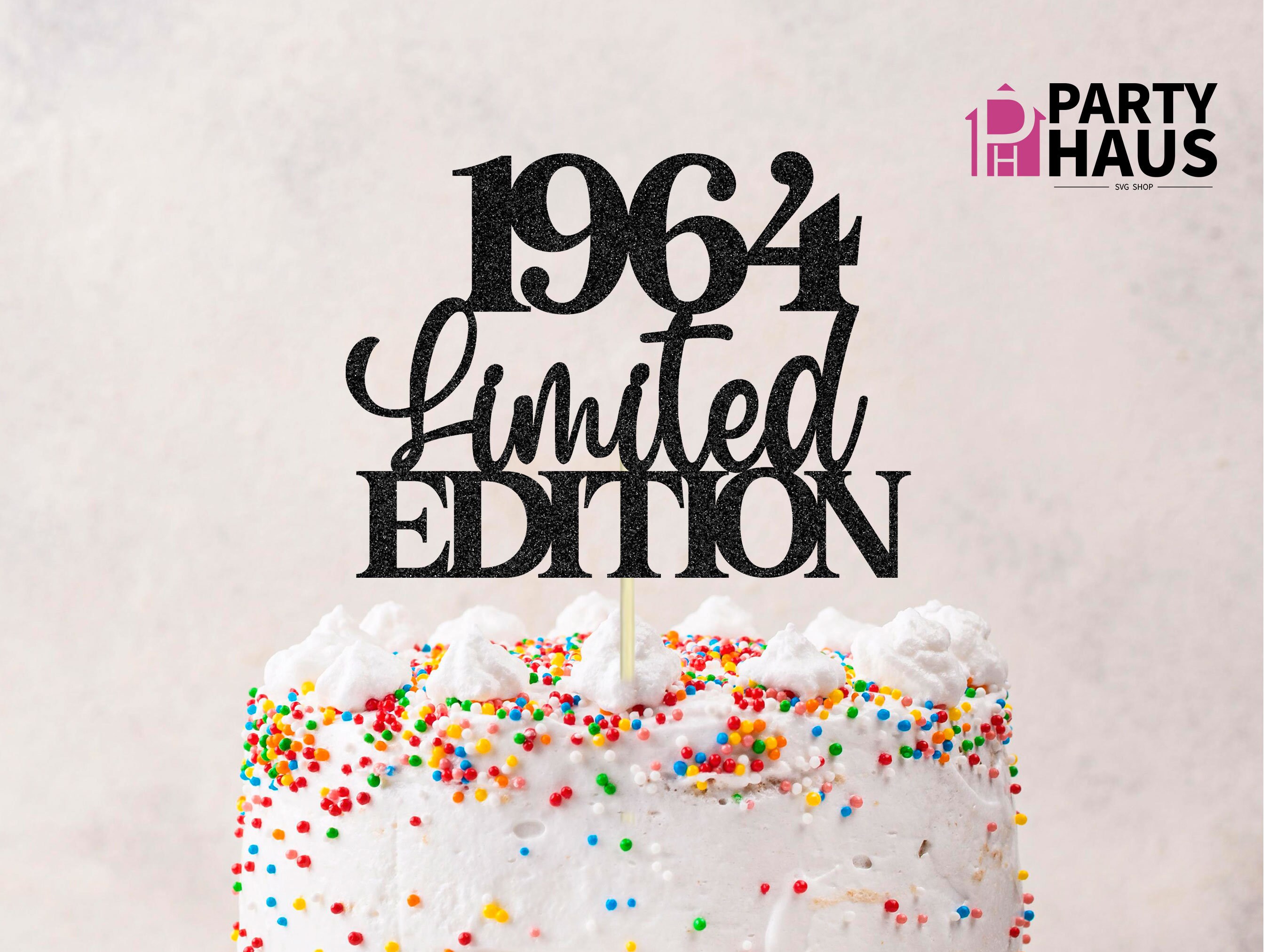 1964 Limited Edition SVG, 1964 Birthday SVG, Cake Topper Cut File, Cake ...