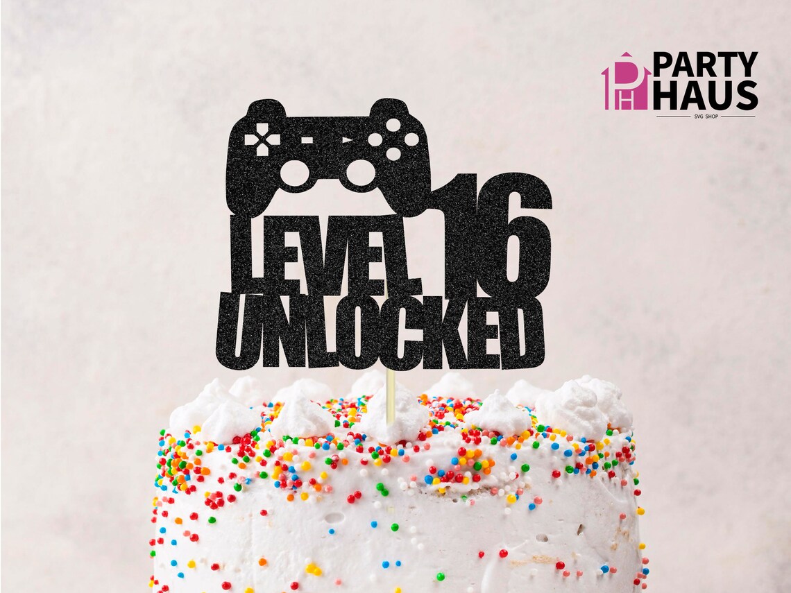 Level 16 Unlocked SVG, Gamer SVG, 16th Birthday Cake Topper SVG, Cake ...
