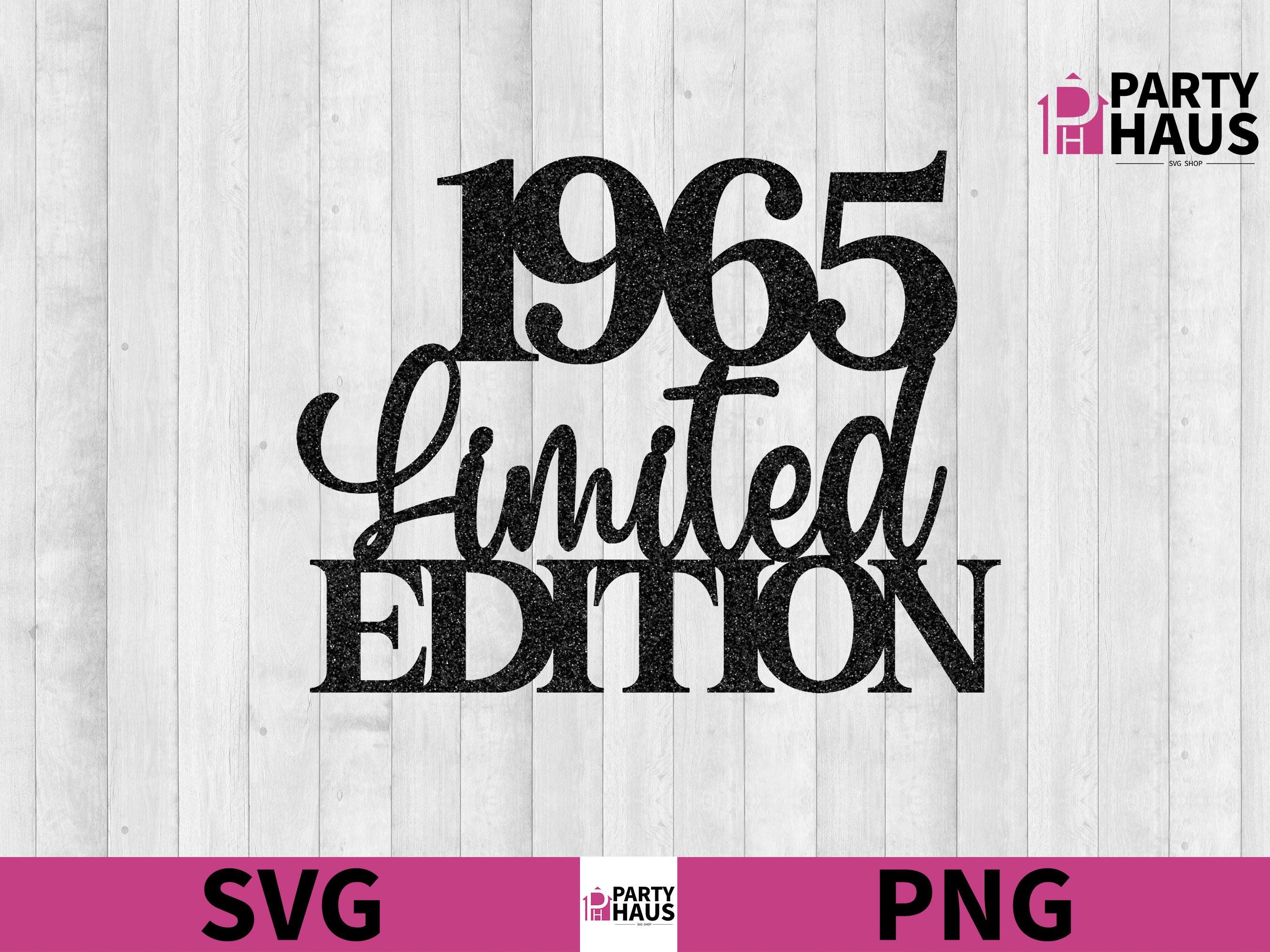 1965 Limited Edition SVG, 1965 Birthday SVG, Cake Topper Cut File, Cake ...
