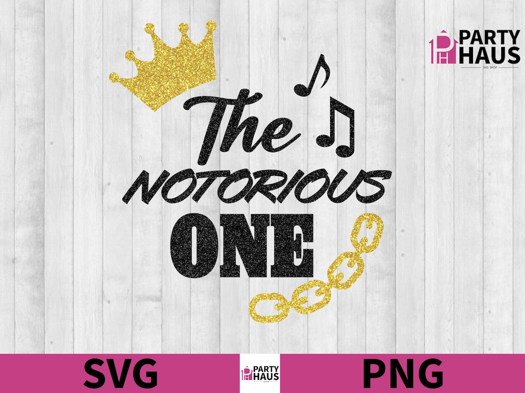 The Notorious ONE Svg, First Bday SVG, the Big One SVG, 1st Bday Shirt ...