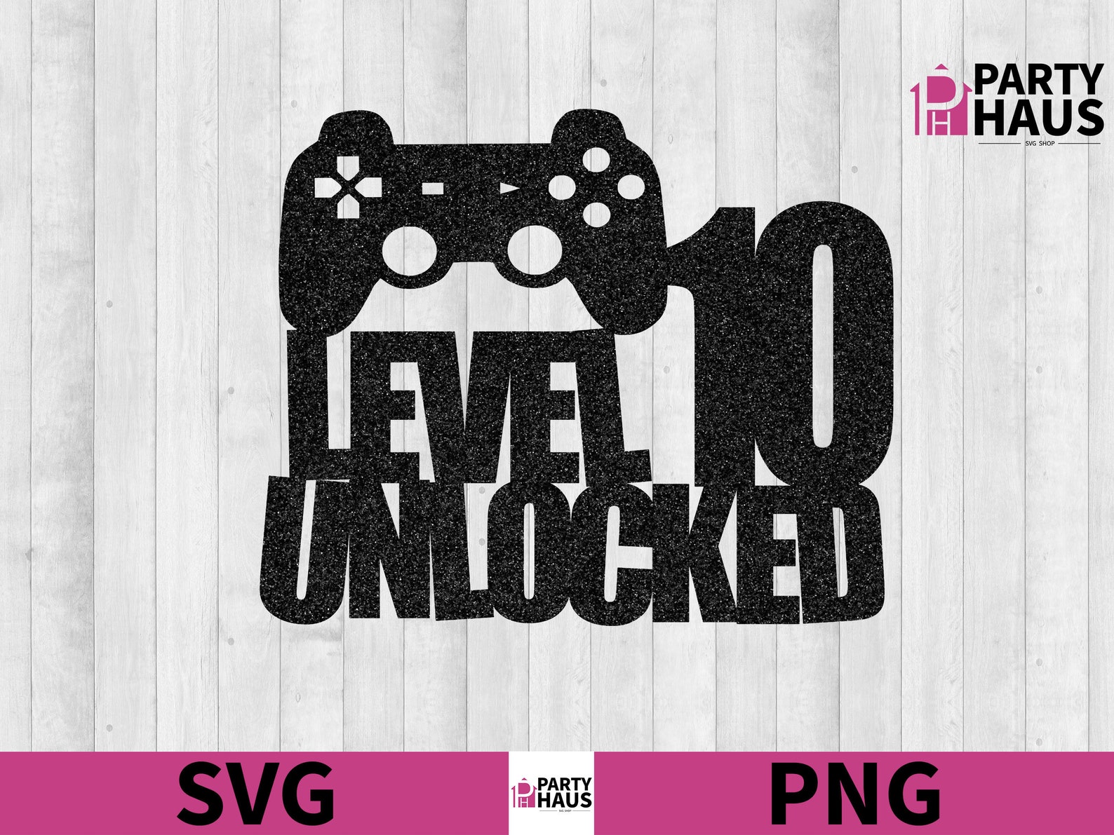 Level 10 Unlocked SVG, Gamer SVG, 10th Birthday Cake Topper SVG, Cake ...