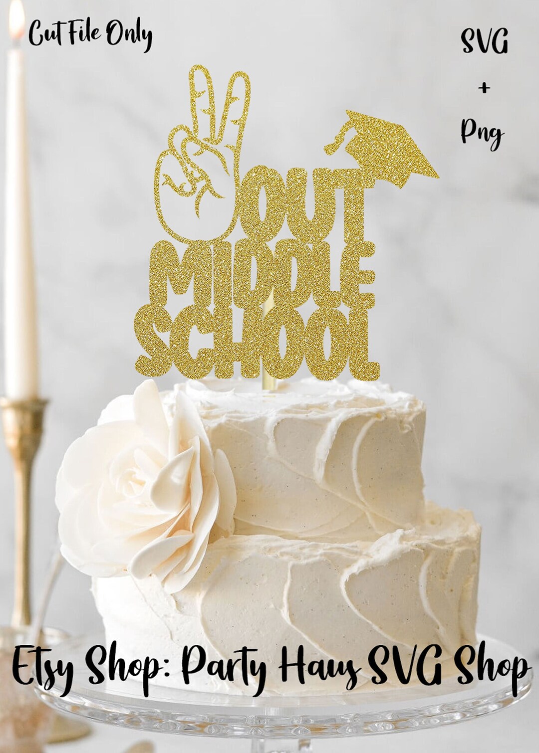 Peace Out Middle School SVG, Graduation SVG, Graduation Cake Topper SVG ...
