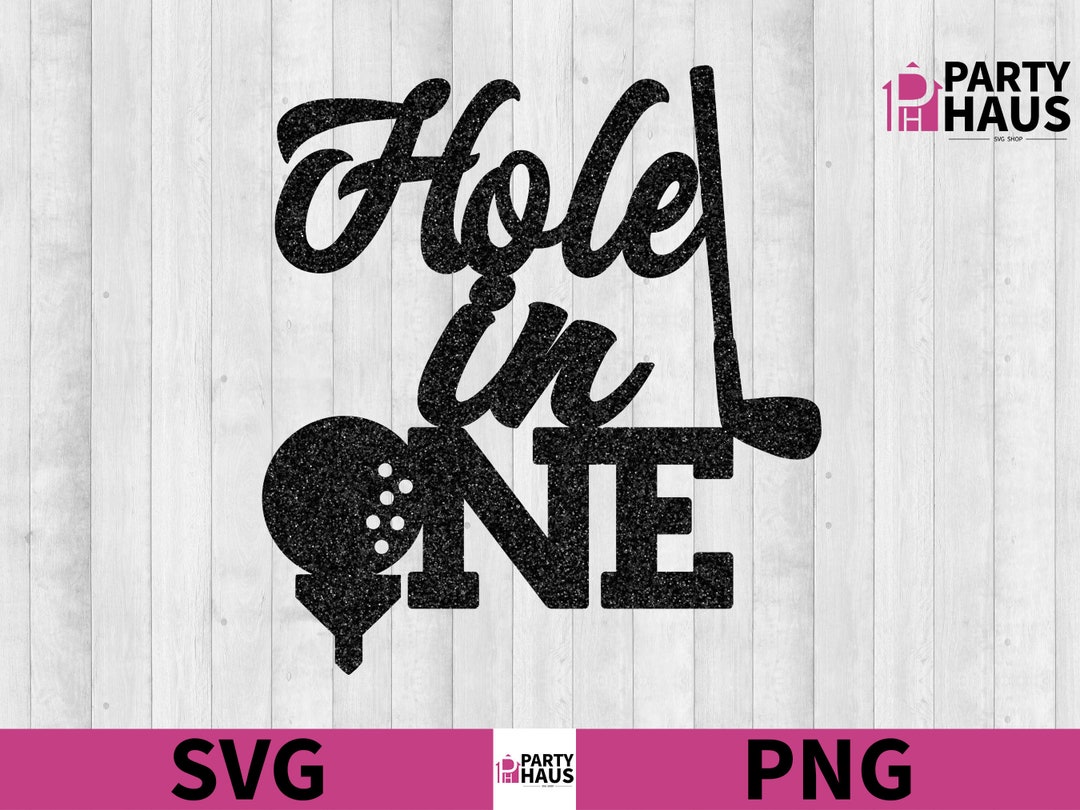 Hole in One Golf SVG, Golf SVG, 1st Bday Golf Shirt SVG, Golf Birthday ...