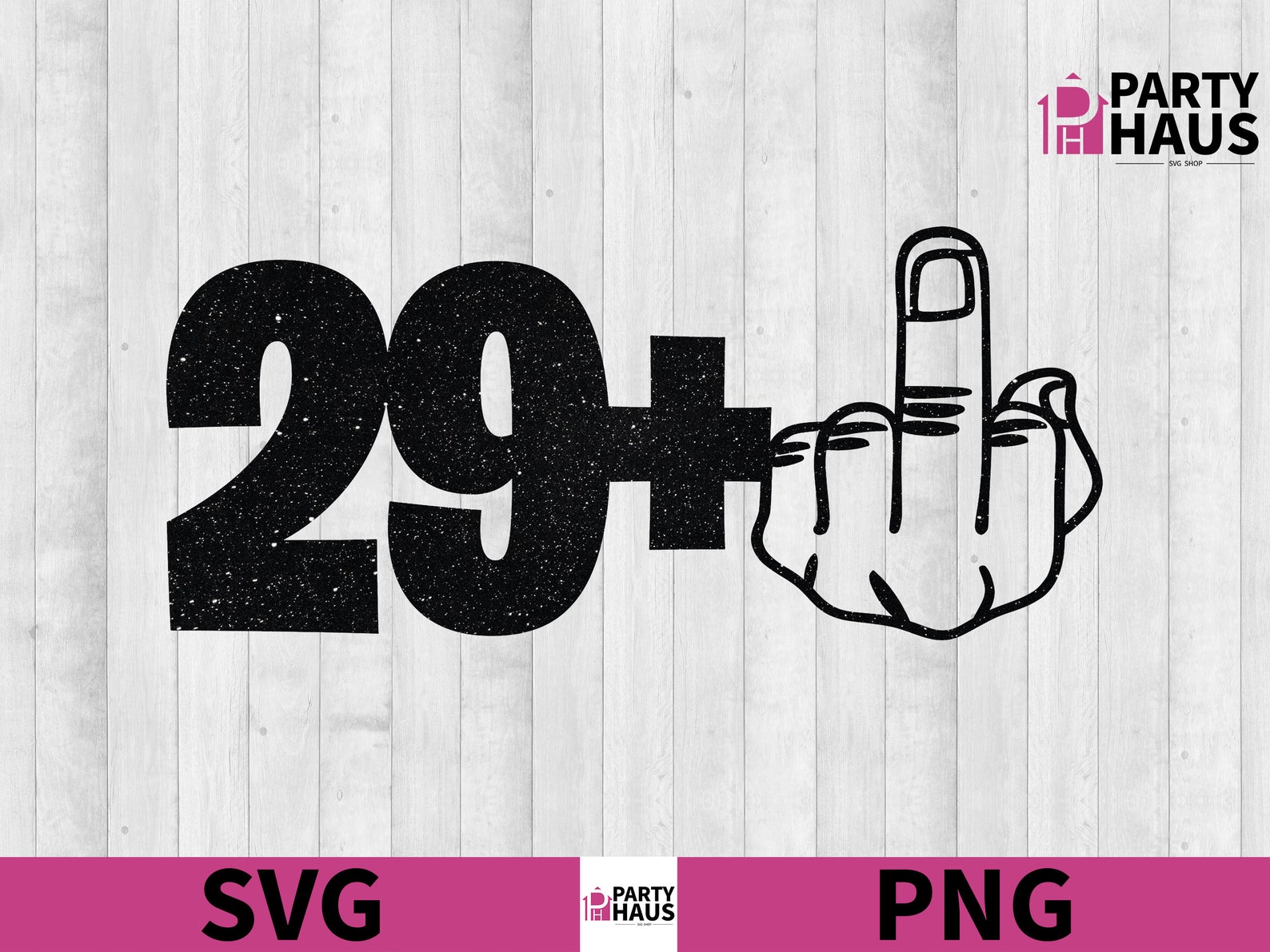 29 Plus One SVG, 29 Plus Middle Finger Birthday Svg 30th Birthday ...