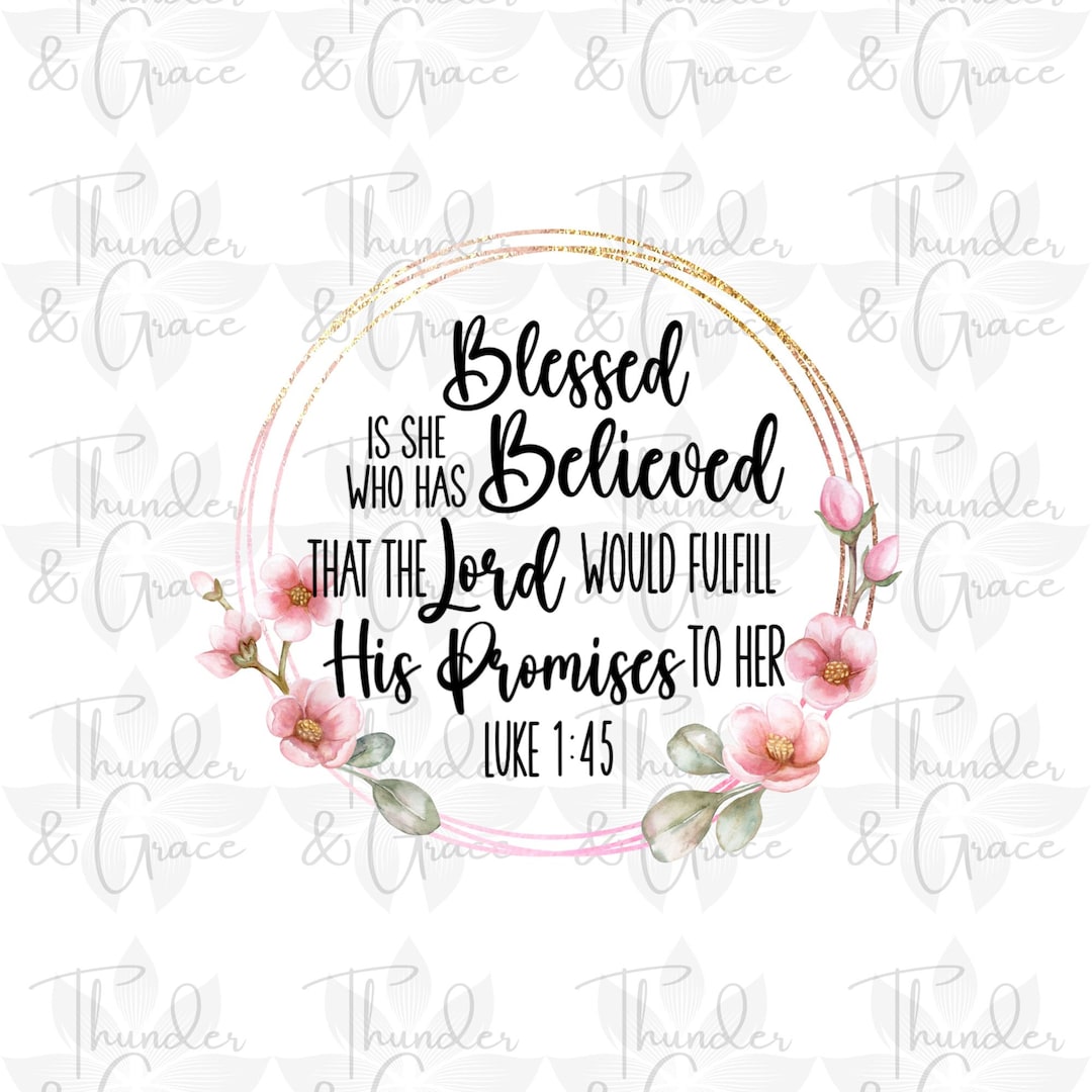 Blessed is She Who Has Believed PNG, Words of Affirmation ...