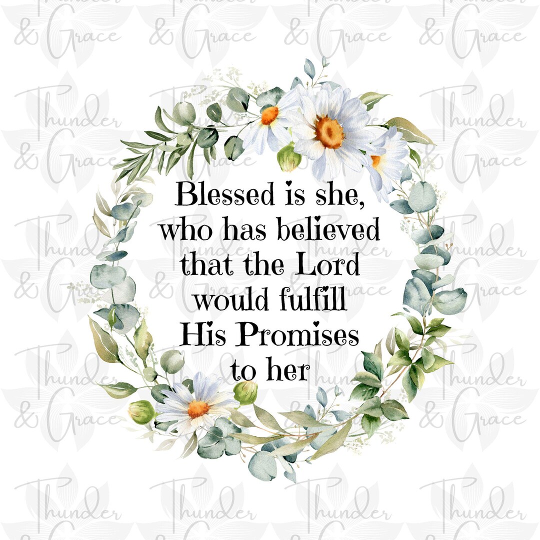 Blessed is She Who Has Believed PNG, Words of Affirmation ...