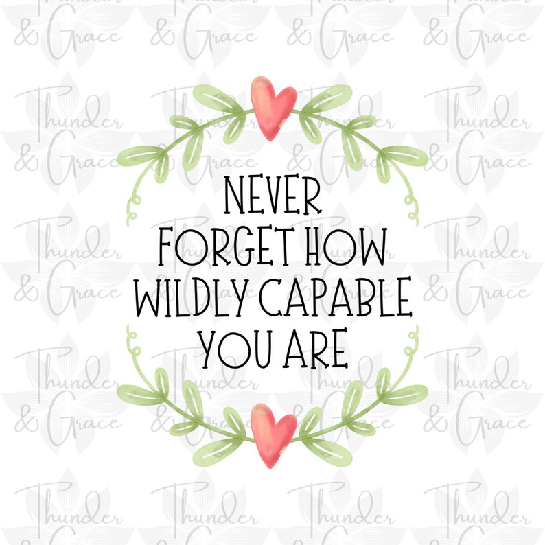 Never Forget How Wildly Capable You Are PNG, Watercolor Heart Frame ...