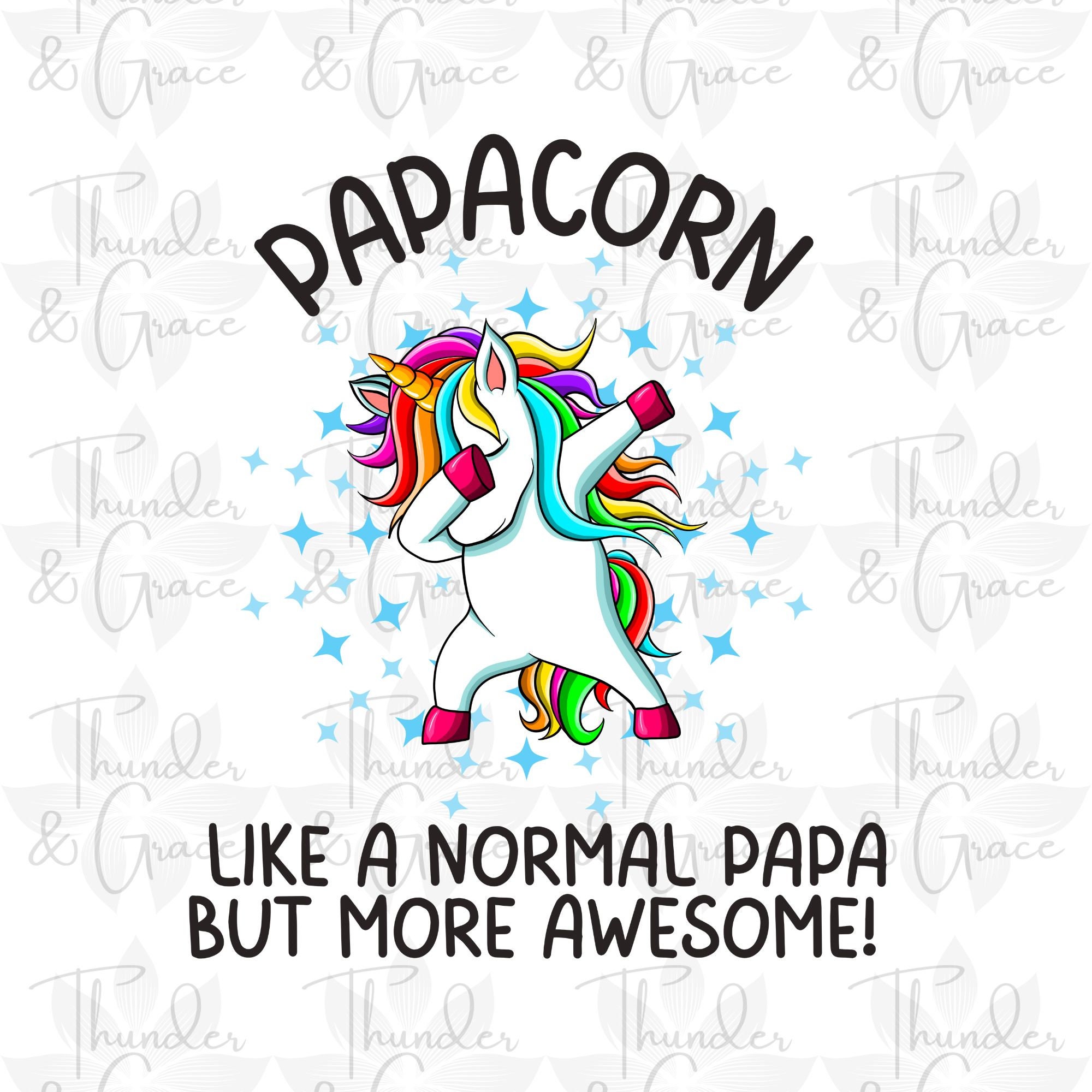 Funny Papa Birthday PNG, Papacorn Printable, Gift for Papa, Fathers Day, Unicorn Sublimation ...