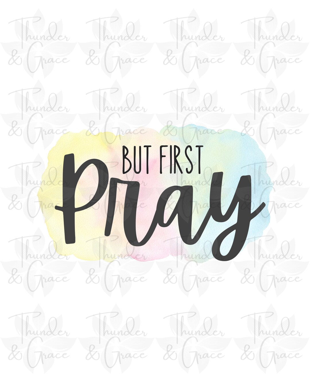 But First Pray PNG, Watercolor Rainbow, Inspirational Printable, Faith ...