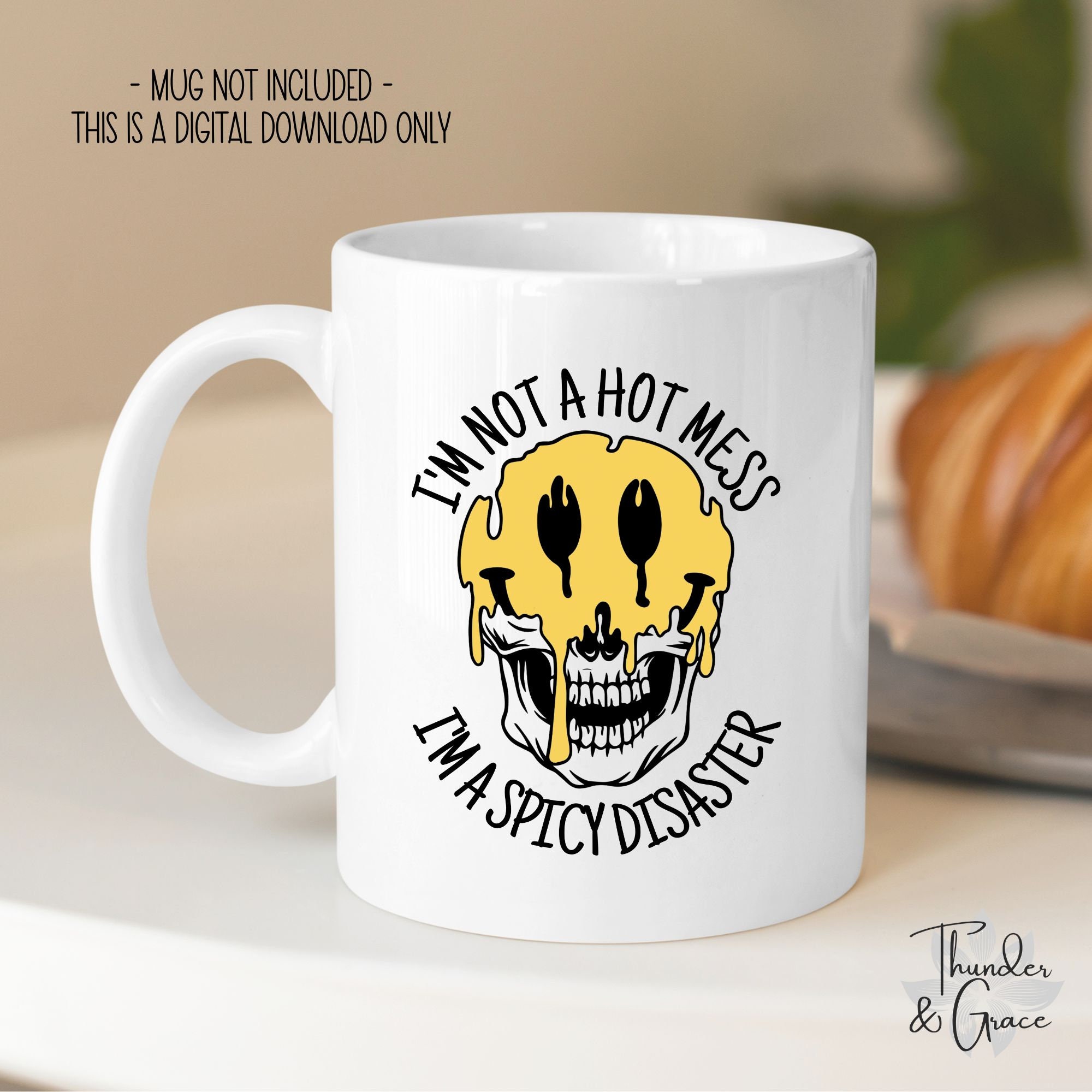 Funny Mom PNG, I'm Not A Hot Mess, Spicy Disaster, Funny Skeleton ...