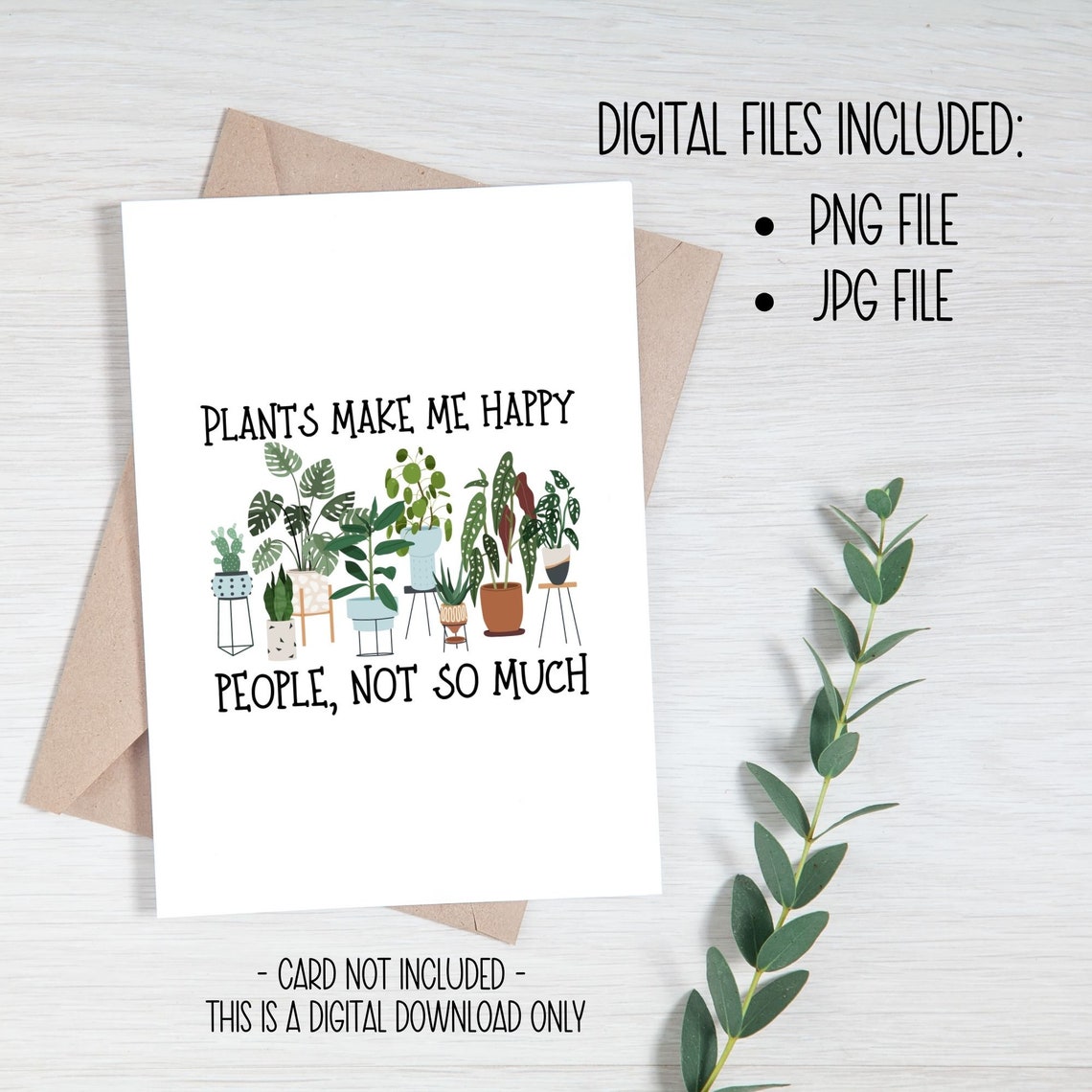 Plants Make Me Happy PNG, Plant Mom, House Plant Printable, Buy the ...