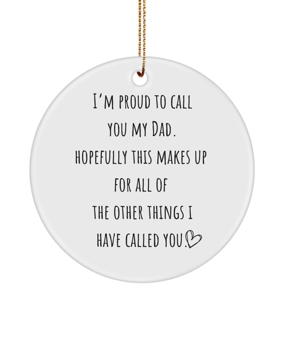 I'm Proud to Call You My Dad Funny Ceramic Ornament. Dad Gift Idea - Etsy