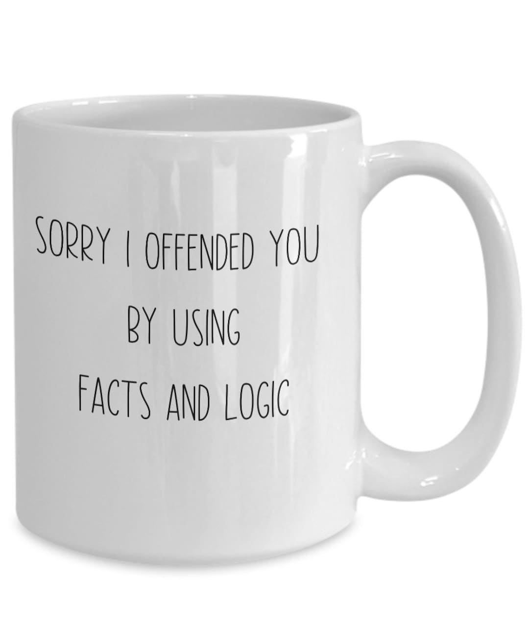 Sorry I Offended You by Using Facts and Logic.coworker Gifts for Women ...