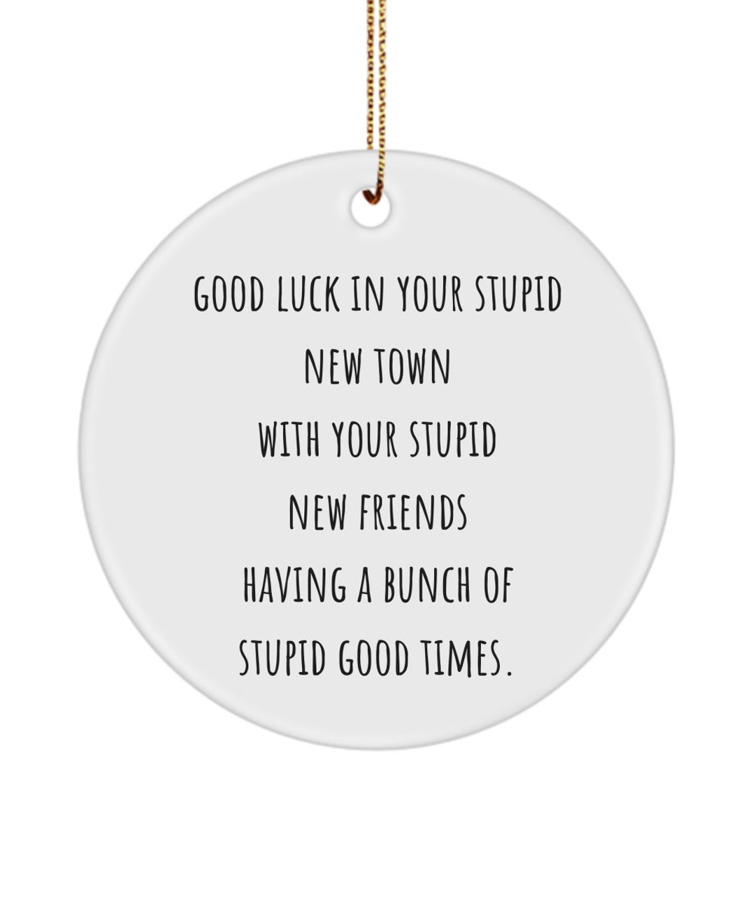 Good Luck With Your Stupid New Town. Going Away Gift - Etsy