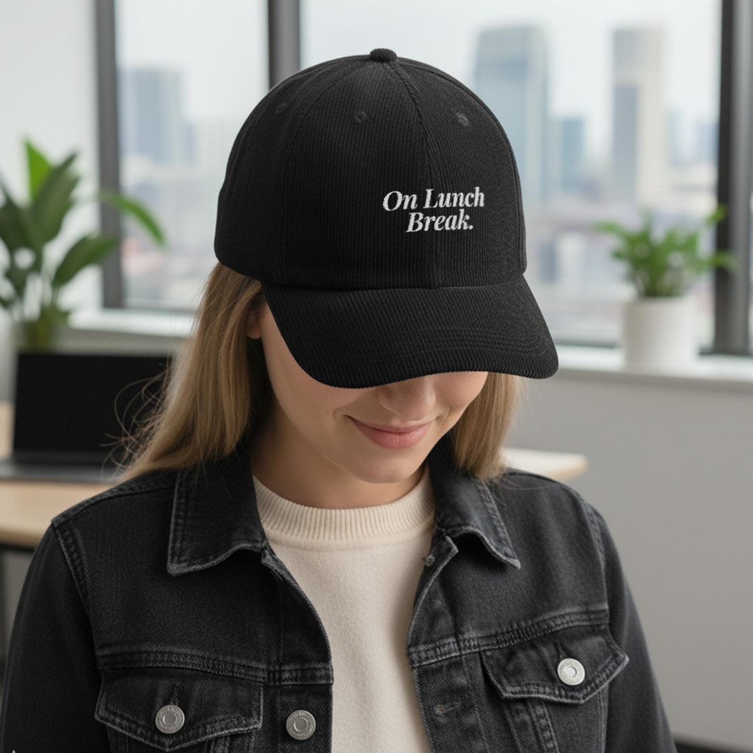 Work Embroidered Work Cap | " on Lunch Break" Minimalist Corduroy Cap ...