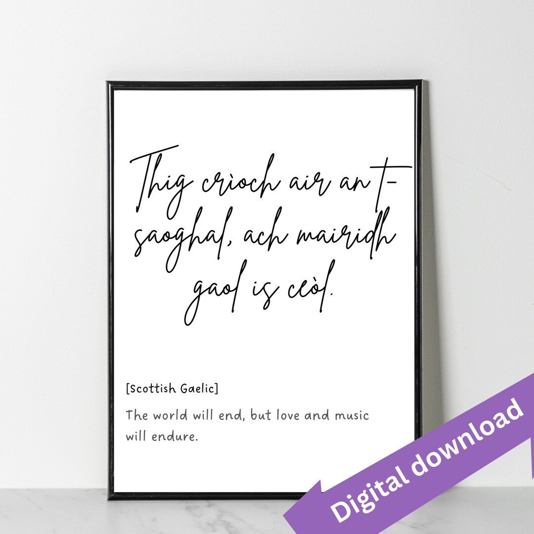 Scottish Gaelic Proverb Print 'mairidh Gaol is Ceòl' - Etsy