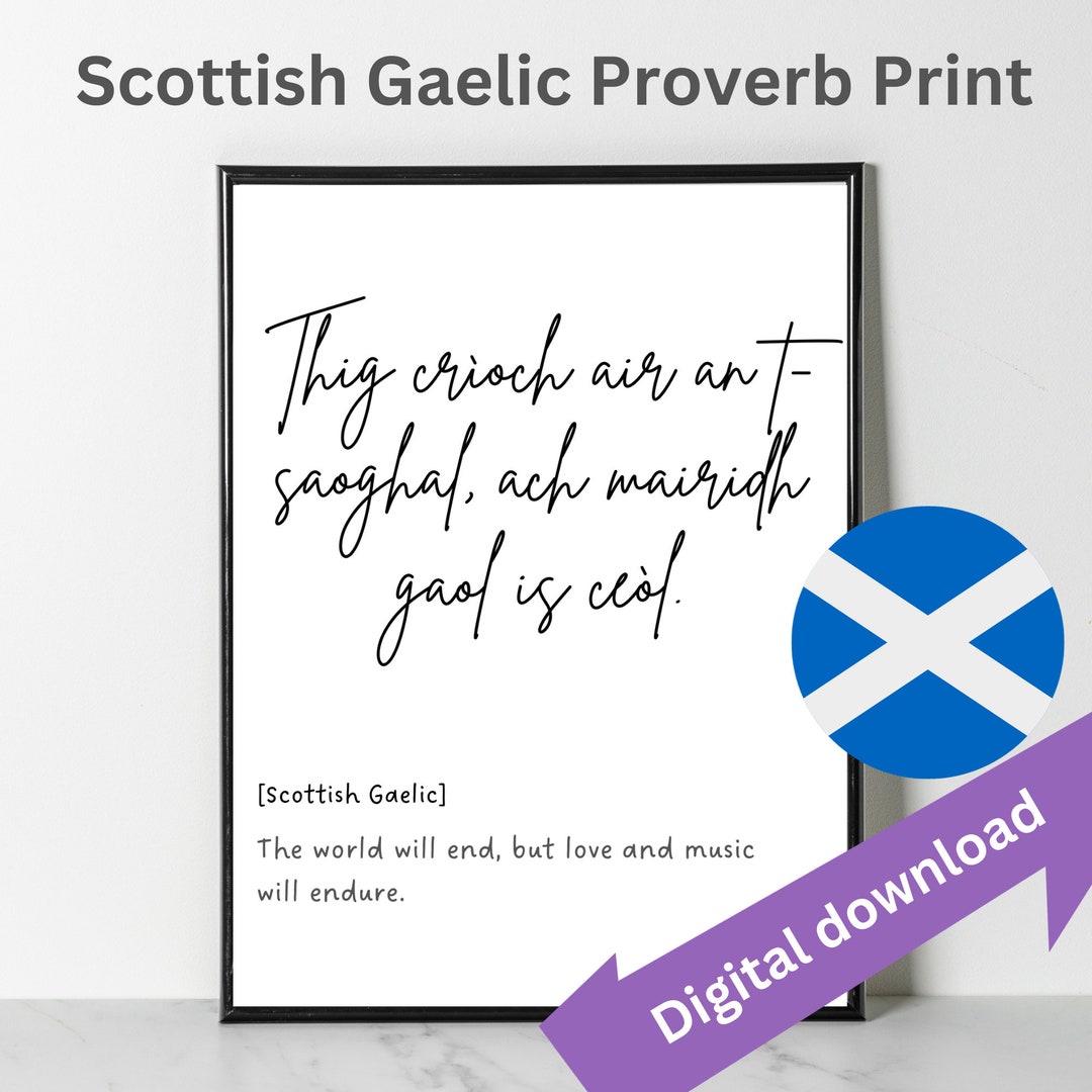 Scottish Gaelic Proverb Print 'mairidh Gaol is Ceòl' for Download ...