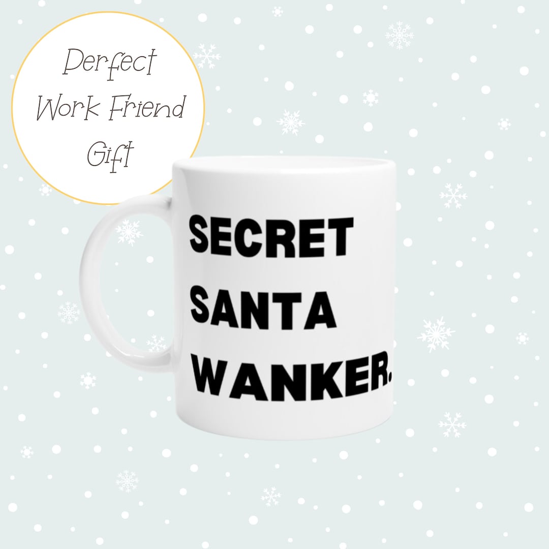 Secret Santa Wanker Mug, Secret Santa Mug, Christmas Gift Mug, Funnny ...