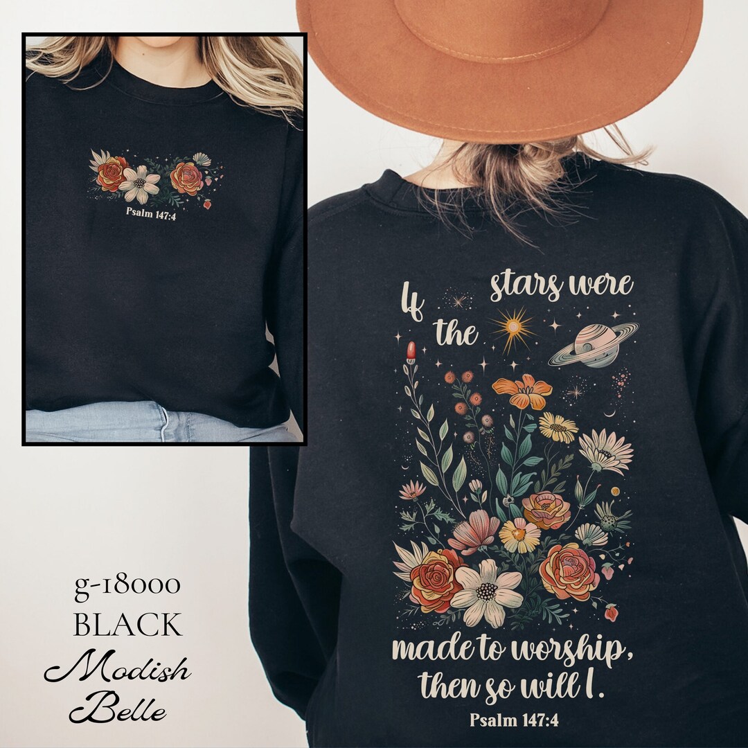 If the Stars Were Made to Worship Bible Verse Christian Sweatshirt ...