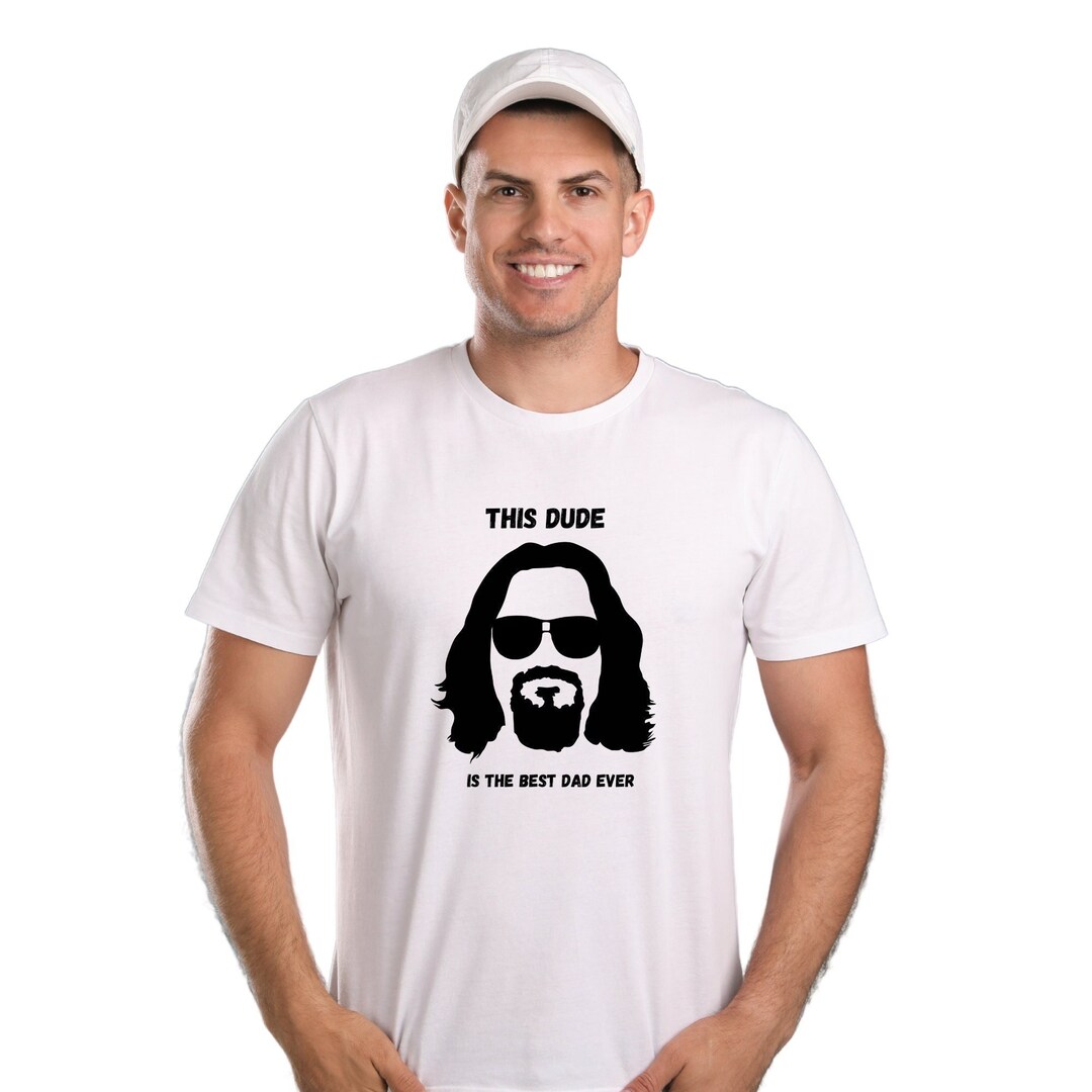 Best Dad Ever, Best Dude Ever, Big Dad, the Dude, Fathers Day Gift ...