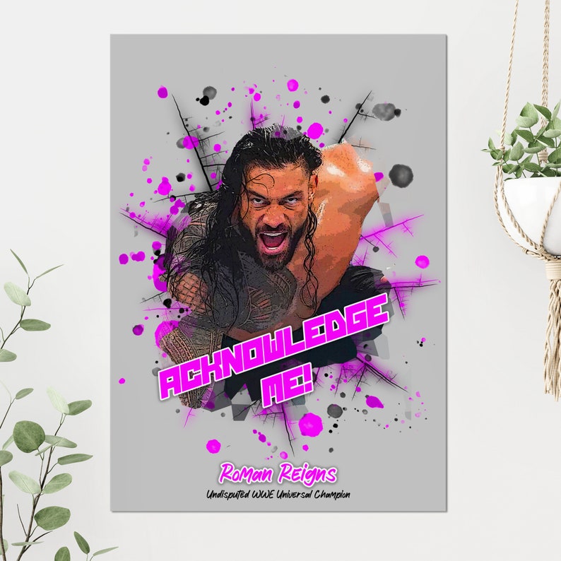 WWE Roman Reigns Acknowledge Me WWE Universal Champion Poster unframed ...