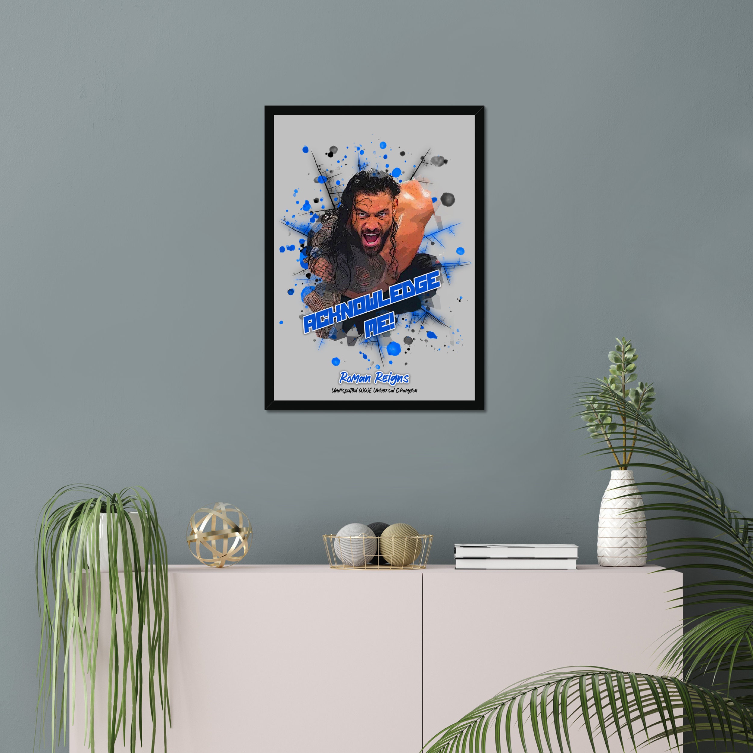 WWE Roman Reigns Acknowledge Me WWE Universal Champion Poster unframed ...