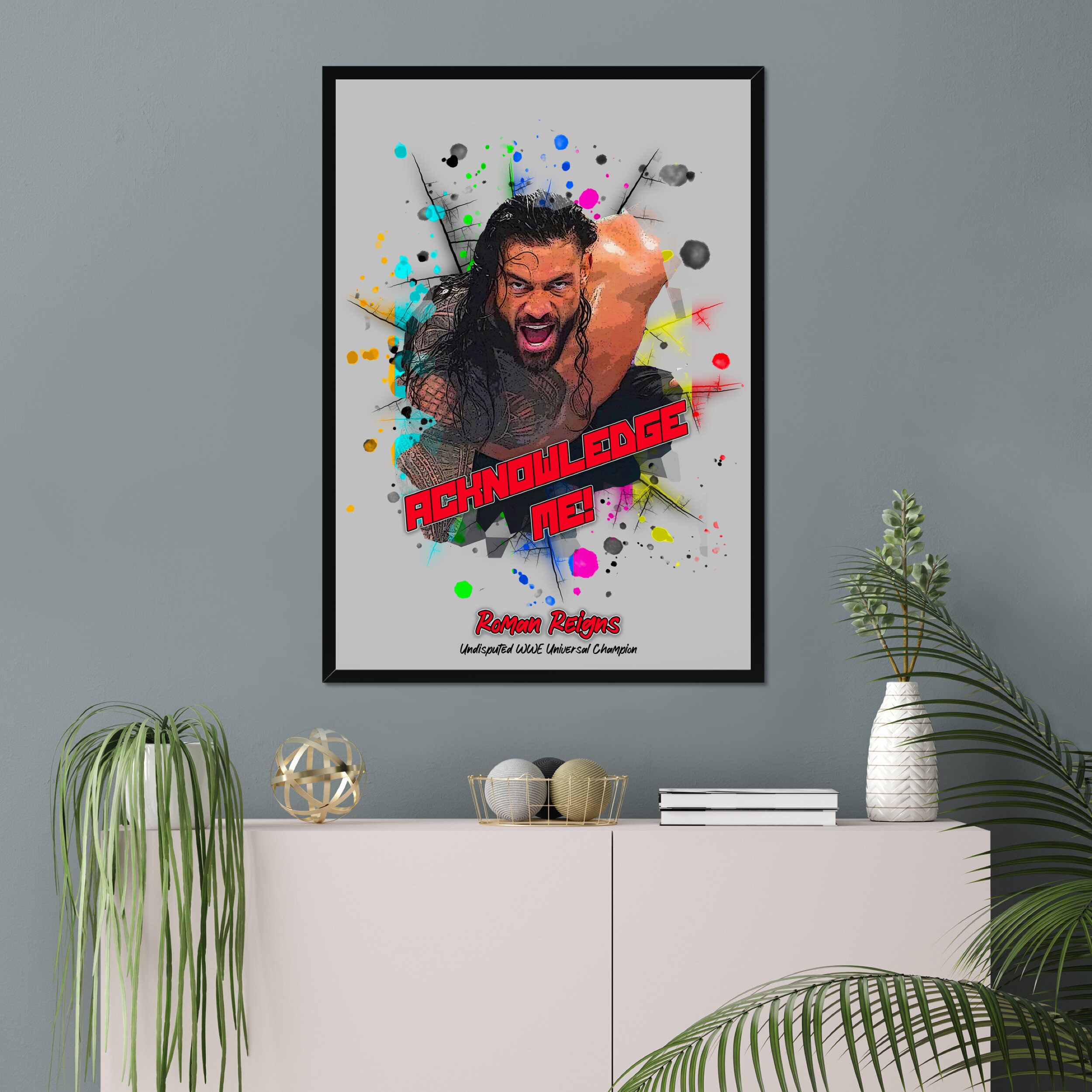 WWE Roman Reigns Acknowledge Me WWE Universal Champion Poster unframed ...