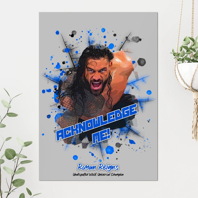 WWE Roman Reigns Acknowledge Me WWE Universal Champion Poster unframed ...