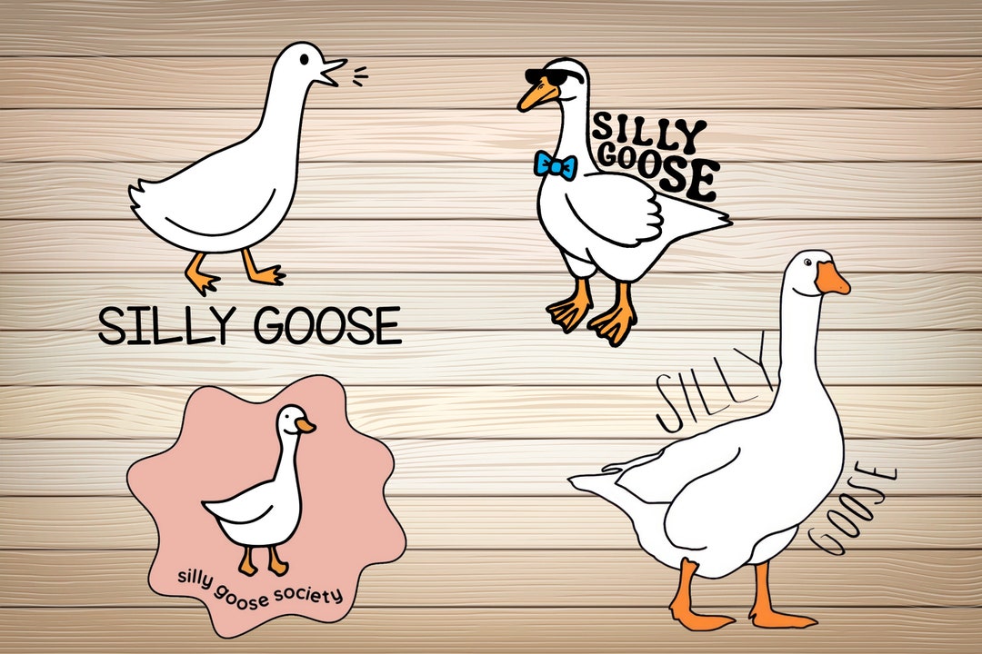 4 X Silly Goose SVG PNG SVG Files Silly Goose Silly Goose Heat Transfer ...
