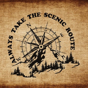 Always Take the Scenic Route SVG PNG File Camping Travel Adventure Wild ...