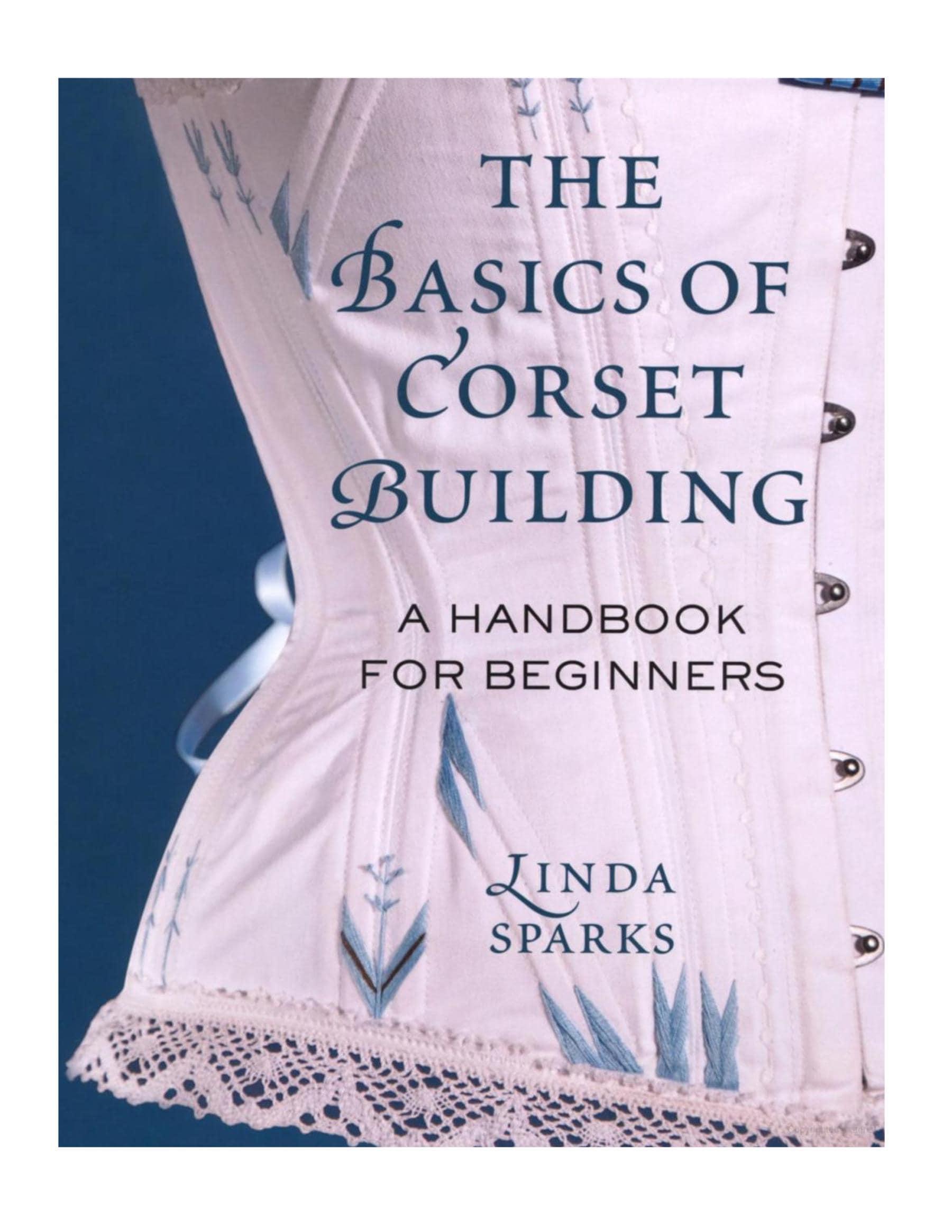 Digital Book - Corsets: Basics of Corset Building Historical Patterns and Techniques Jill Salen ...