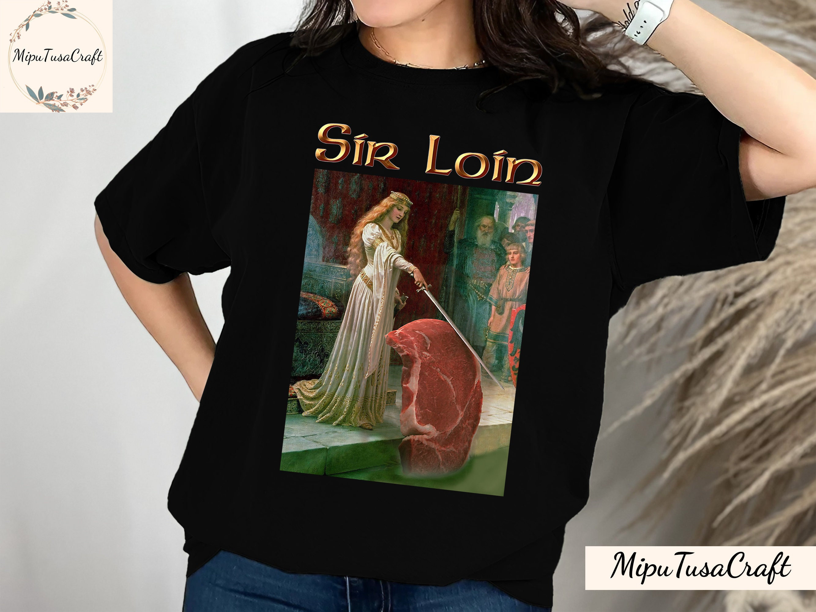 Sir Loin Steak T Shirt, Sir Loin Shirt, Sir Loin Gift Shirt, Vintage Shirt, Sweatshirt, Hoodie ...