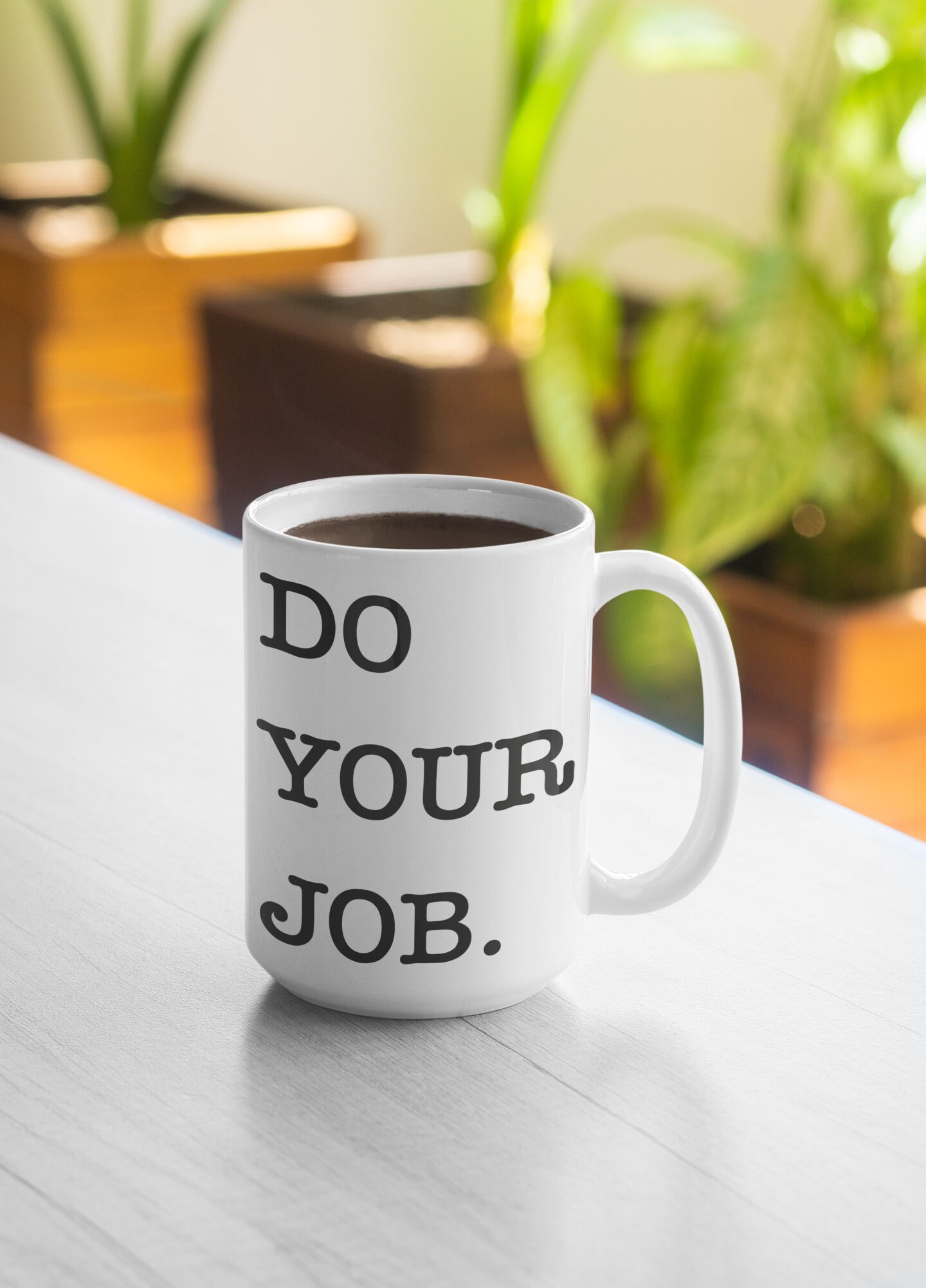 Funny Quote Work Mug, Do Your Job, STEM Gift, Millennial, Gen X, Lazy ...